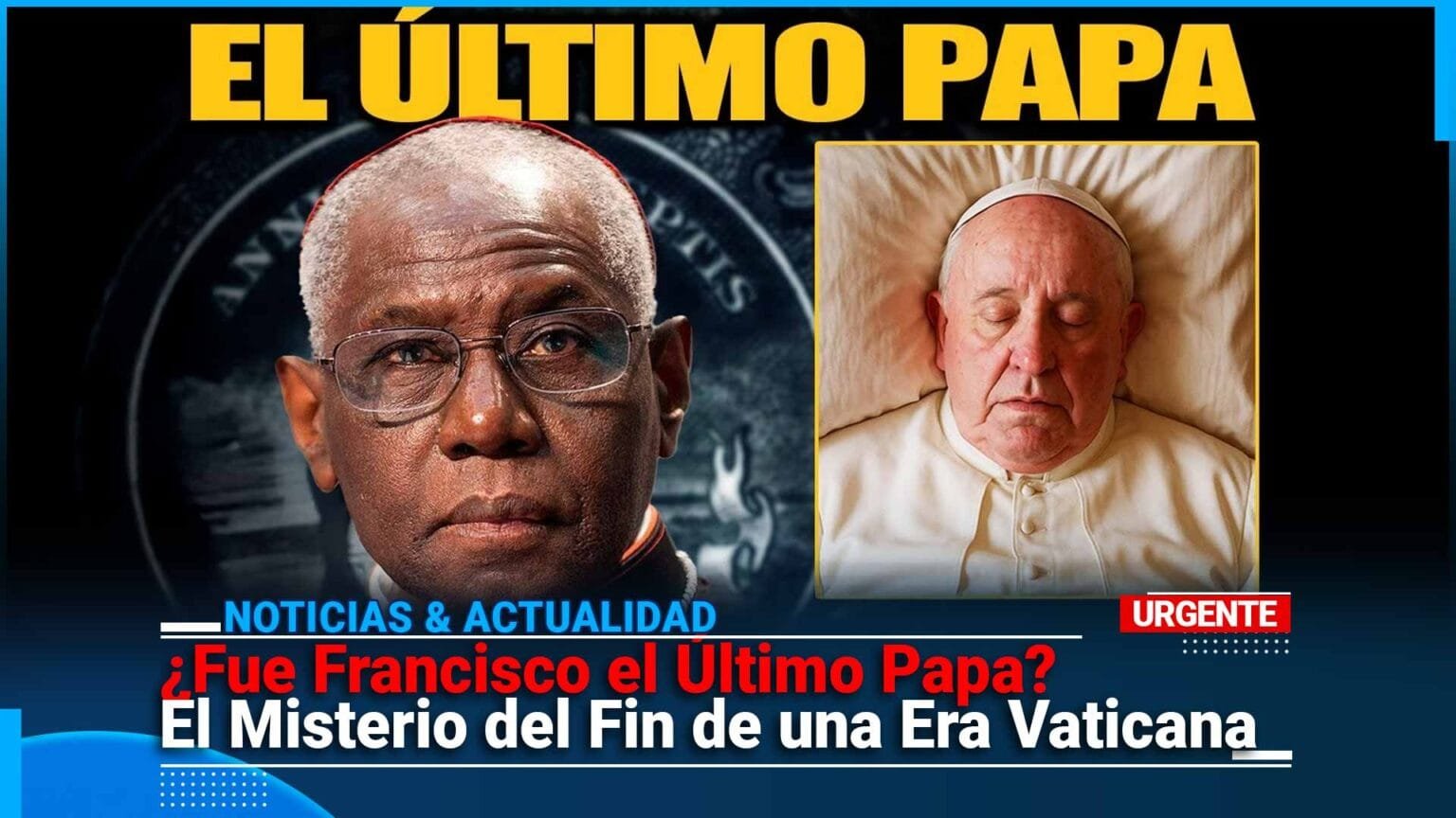 ¿Fue Francisco el Último Papa? El Misterio del Fin de una Era Vaticana ...